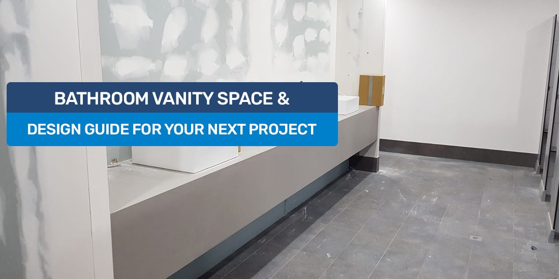 Bathroom Vanity Space & Design Guide For Your Next Project - CUBISPEC