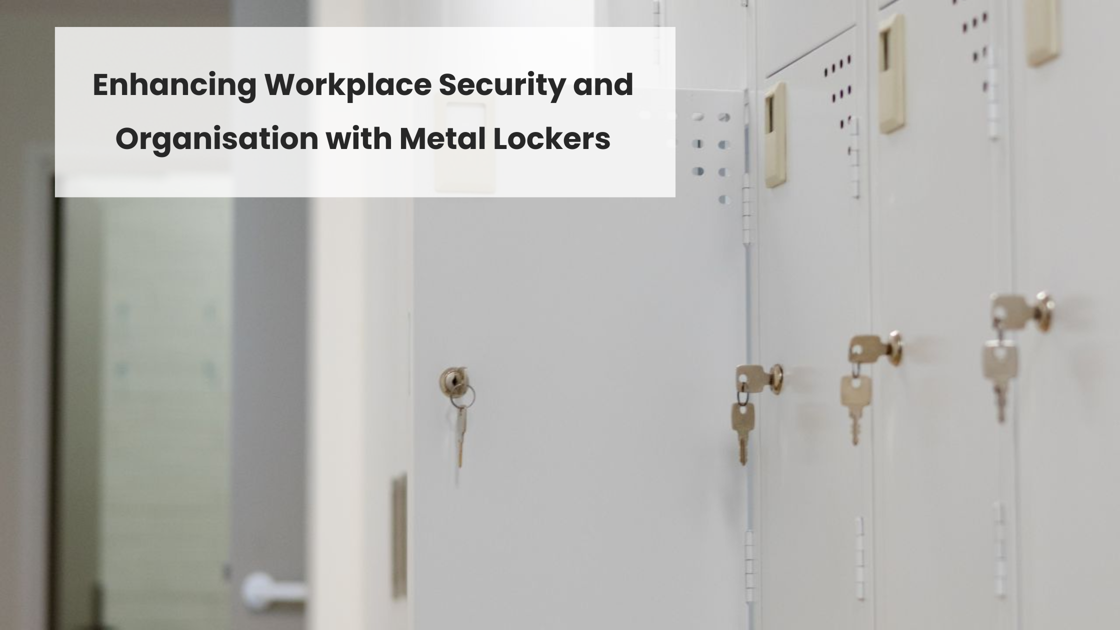 Enhancing Workplace Security and Organisation with Metal Lockers - CUBISPEC